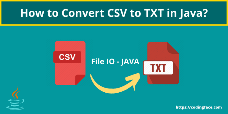 How To Convert CSV To TXT In Java Easy Method 2023 