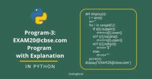 Python Program-3: EXAM20@cbse.com Program with Explanation